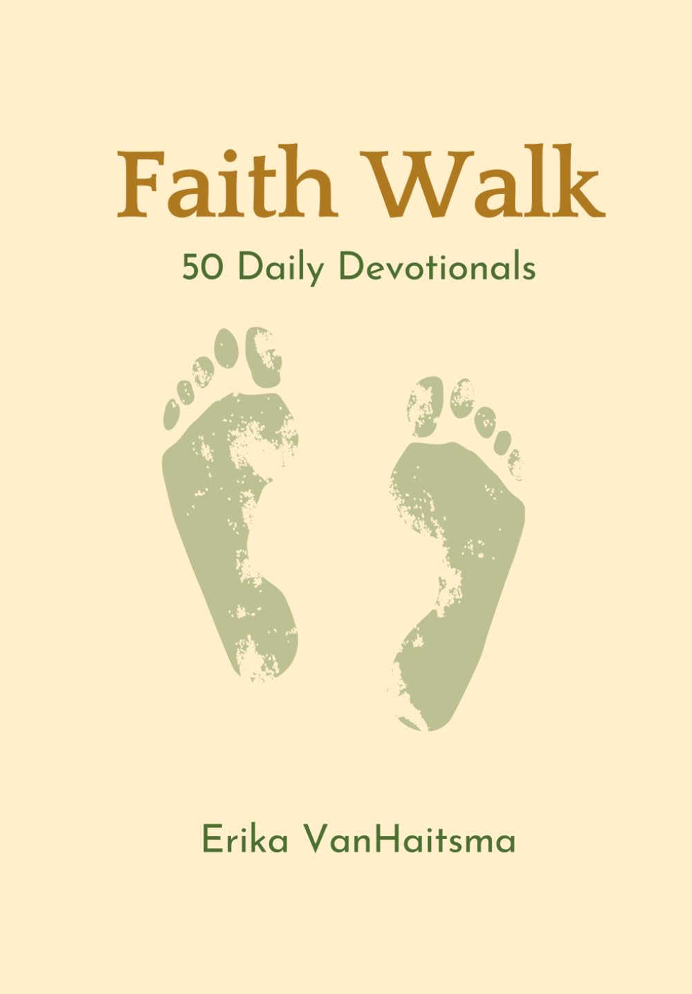 Faith Walk: A 50-Day Devotional From the Context and Color of the Bible ...
