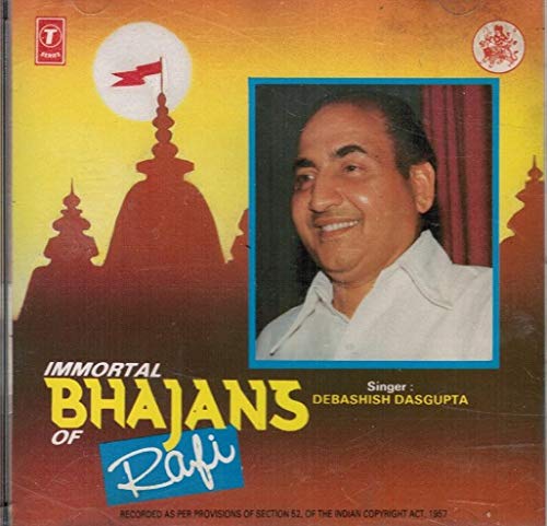 Debashish Dasgupta - Immortal Bhajans of Rafi (Brand New Single Disc ...