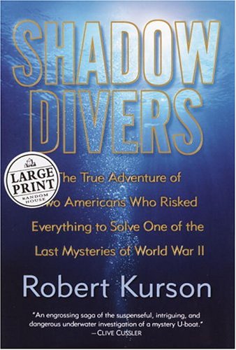 Shadow Divers: The True Adventure of Two Americans Who Risked ...