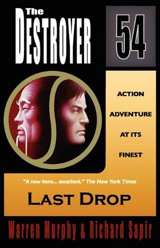Last Drop (Destroyer #54): Murphy, Warren: 9780759255586: Amazon.com: Books
