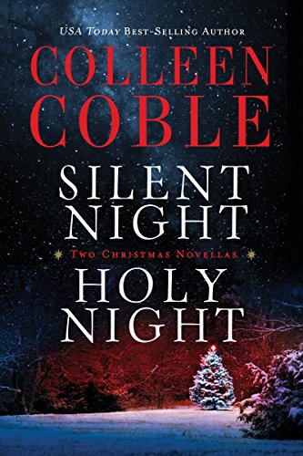 Silent Night, Holy Night: A Colleen Coble Christmas Collection - Kindle ...