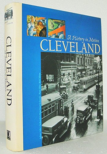 Cleveland: A history in motion : transportation, industry & community ...