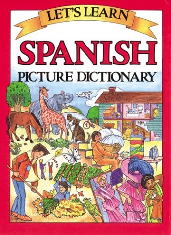 Let's Learn Spanish Picture Dictionary (Let's Learn Picture Dictionary ...