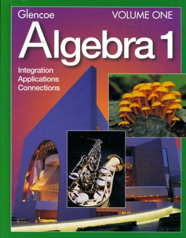 Glencoe Algebra 1: Integration, Applications, Connections, Vol. 1 ...
