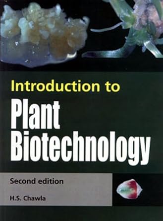 Amazon.com: Introduction to Plant Biotechnology: 9781578082285: Chawla ...