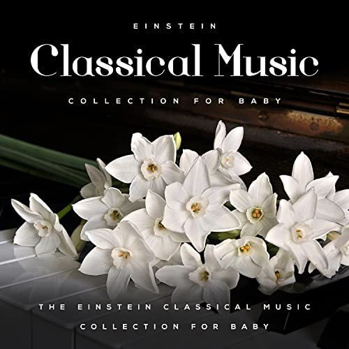 Play Einstein Classical Music Collection for Baby by The Einstein ...