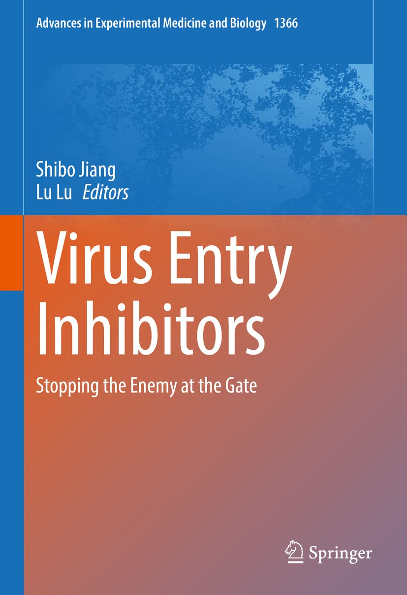 Virus Entry Inhibitors: Stopping the Enemy at the Gate (Advances in ...