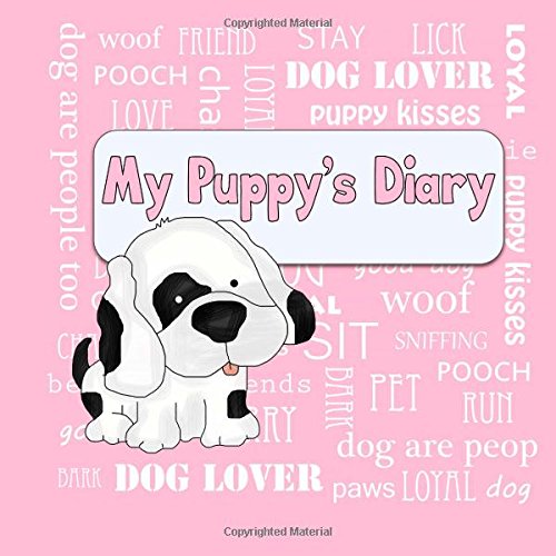My Puppy's Diary: Puppy First Year Baby Memory Book (Pink Cover) (Puppy ...
