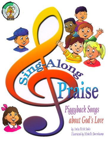 Sing-Along Praise: Piggyback Songs About God's Love (CPH Teaching ...