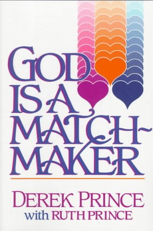 God Is a Matchmaker: Prince, Derek, Prince, Ruth: 9780800790585: Amazon ...