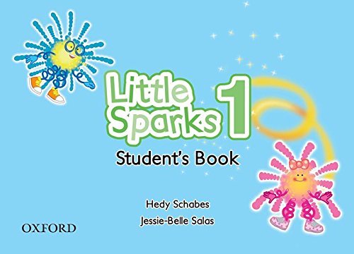 LITTLE SPARKS STUDENT'S BOOK 1 WITH AUDI: unknown author: 9786074262506 ...