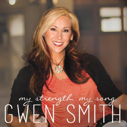 Play My Strength, My Song by Gwen Smith on Amazon Music