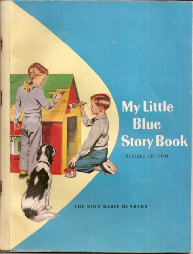 My Little Blue Story Book (Ginn Basic Readers): Odille Ousley, David H ...