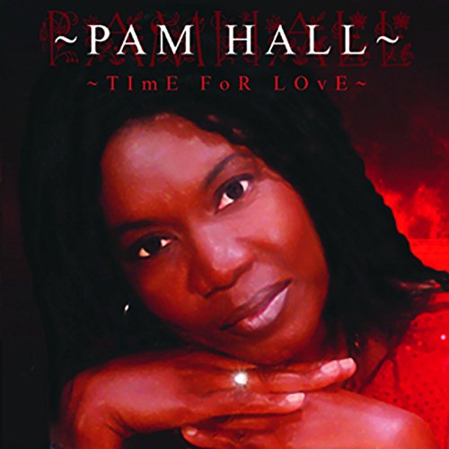 Amazon.com: Time For Love : Pam Hall: Digital Music