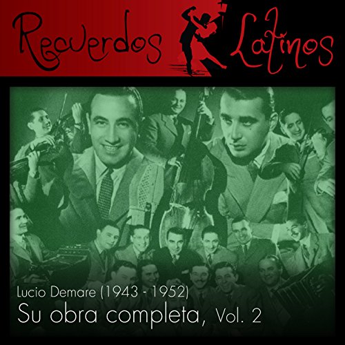 Reproducir Lucio Demare: Su Obra Completa (1943 - 1952), Vol. 2 de ...