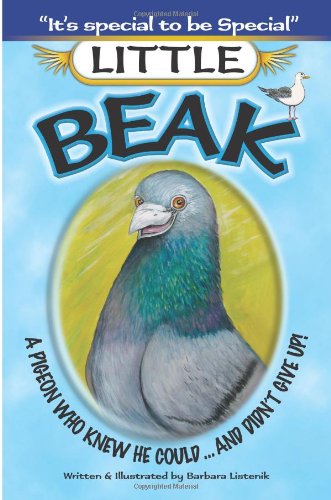 Little Beak: It is special to be Special. A pigeon who knew he could ...
