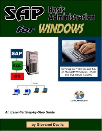 Sap Basis Administration for Windows: An Essential Step-By-Step Guide ...