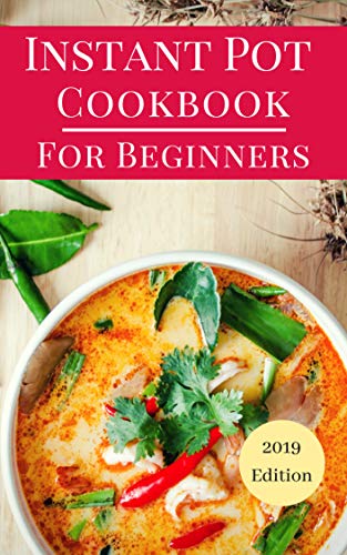 Instant Pot Cookbook For Beginners: Easy And Delicious Instant Pot ...