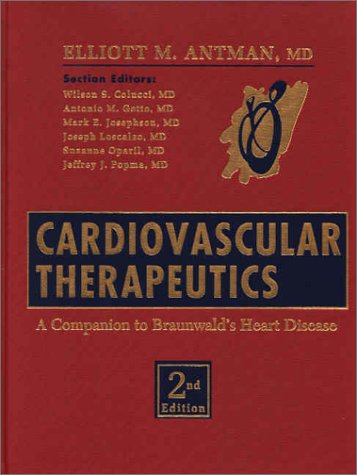 Cardiovascular Therapeutics: A Companion to Braunwald's Heart Disease ...