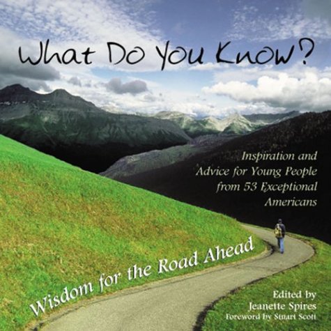 Amazon.com: What Do You Know: Wisdom for the Road Ahead: 9781883991937 ...