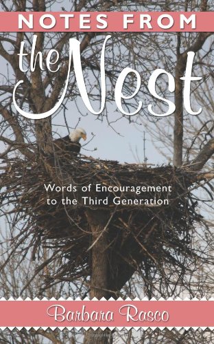 Notes from the Nest: Words of Encouragement to the Third Generation ...