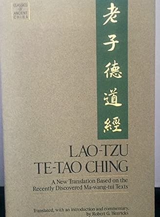 Lao-Tzu: Te-Tao Ching a New Translation Based on the Recently ...