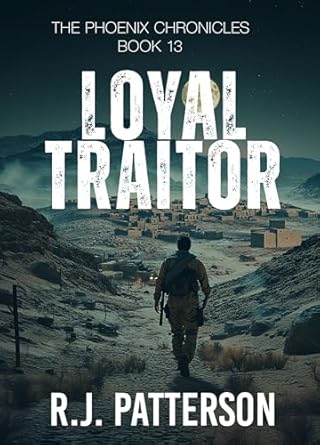 Loyal Traitor (The Phoenix Chronicles Book 13) - Kindle edition by ...