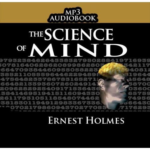 The Science of Mind: Ernest Holmes, Jason McCoy, Ernest Holmes ...