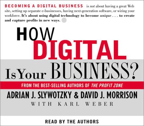 Amazon.com: How Digital Is Your Business?: 9780375416323: Slywotzky ...