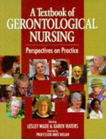 A Textbook of Gerontological Nursing: Perspectives on Practice ...
