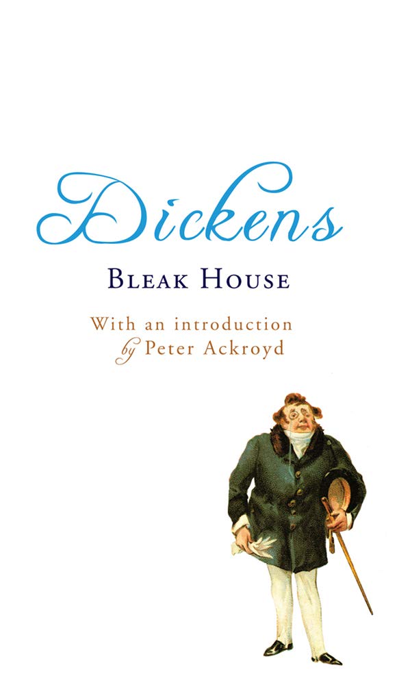 Bleak House: with an Introduction by Peter Ackroyd (Charles Dickens ...