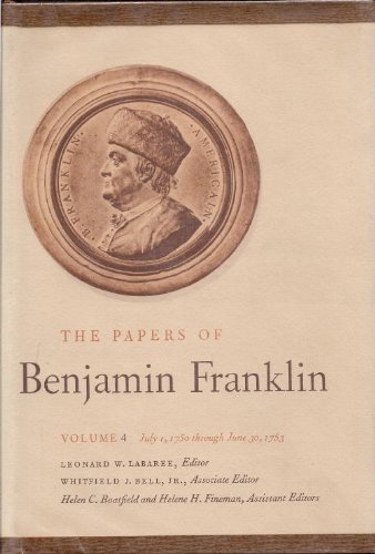 The Papers of Benjamin Franklin Volume 4; July 1750- June 1753: Leonard ...