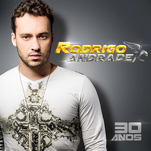 Amazon.com: Rodrigo Andrade 30 Anos : Rodrigo Andrade: Digital Music