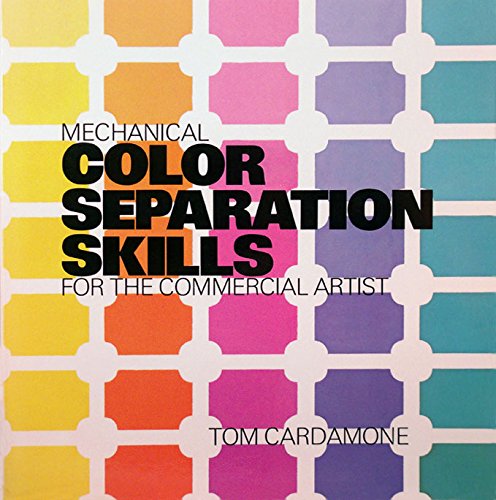 Mechanical Color Separation Skills: Tom Cardamone: 9780442214876 ...