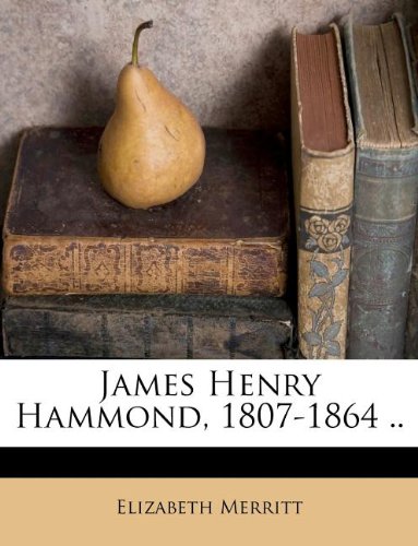Buy James Henry Hammond, 1807-1864 .. Book Online at Low Prices in ...