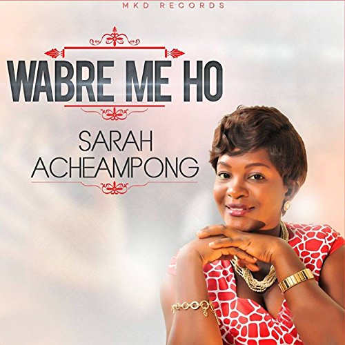 Amazon Music - Sarah AcheampongのWabre Me Ho - Amazon.co.jp