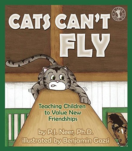 Cats Can't Fly: Teaching Children to Value New Friendships (Let's Talk ...