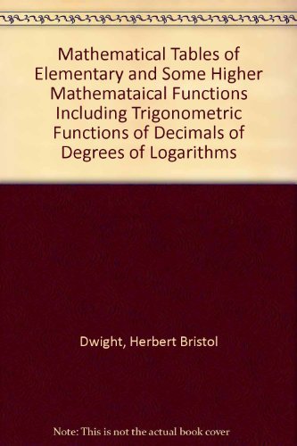 Mathematical tables of elementary and some higher mathematical ...