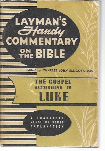The Gospel According to Luke, Layman's Handy Commentary on the Bible ...