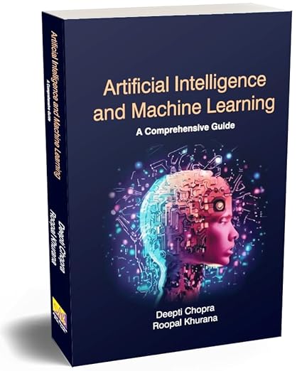 Artificial Intelligence and Machine Learning - A Comprehensive Guide ...