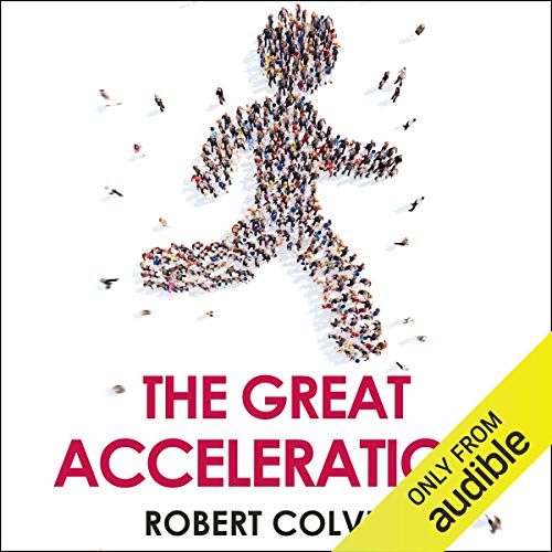 Amazon.com: The Great Acceleration (Audible Audio Edition): Robert ...