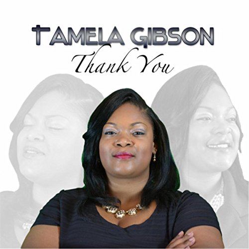 Play Thank You by Tamela Gibson on Amazon Music