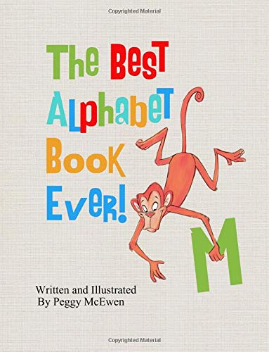 The Best Alphabet Book Ever!: A fun way to Learn the Alphabet: McEwen ...