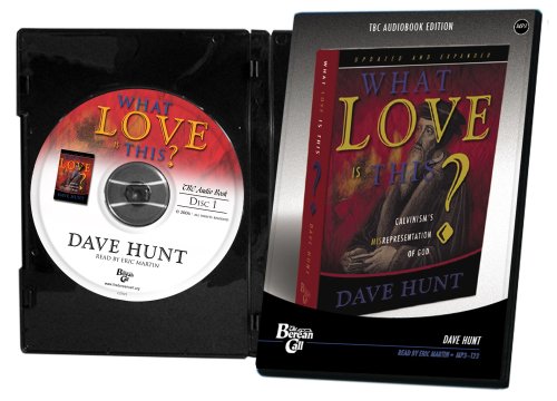 What Love Is This?: Calvinism's Misrepresentation of God: Amazon.co.uk ...
