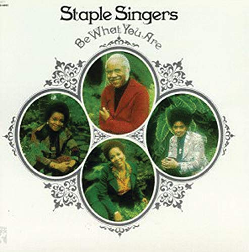Play Be What You Are (Reissue) by The Staple Singers on Amazon Music
