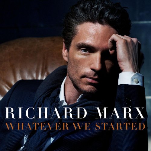 Play Whatever We Started by Richard Marx on Amazon Music