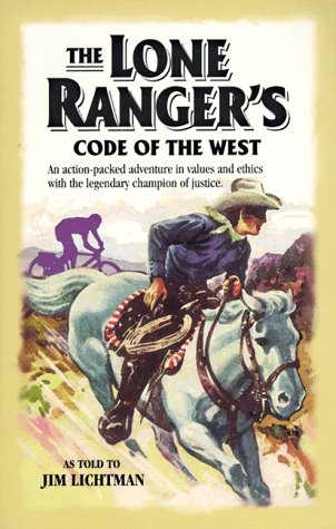 The Lone Ranger's Code of the West: An Action-Packed Adventure in ...