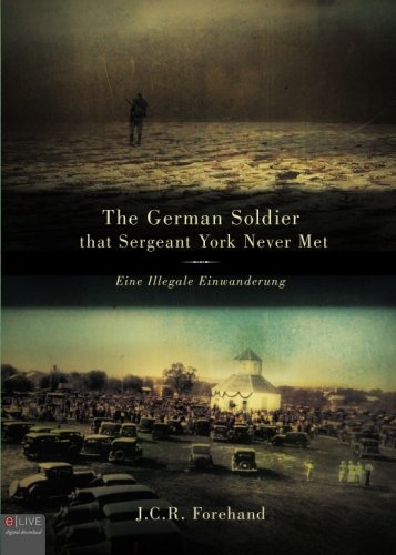 The German Soldier that Sergeant York Never Met: J. C. R. Forehand ...