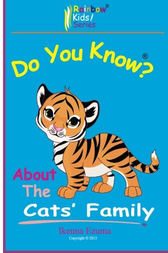 Do You Know?: Rainbow Kids Series (About Cats Family): Ezuma, Ikenna ...