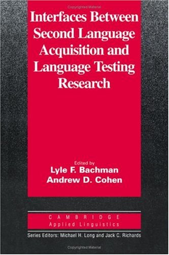 Interfaces between Second Language Acquisition and Language Testing ...